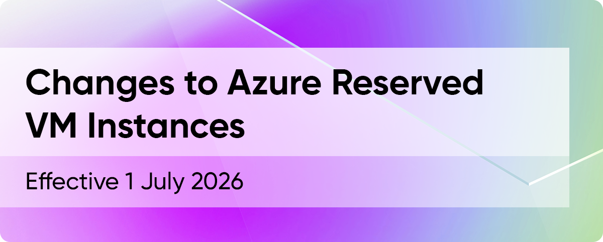 Microsoft Announcement: Changes to Azure Reserved VM Instances ...